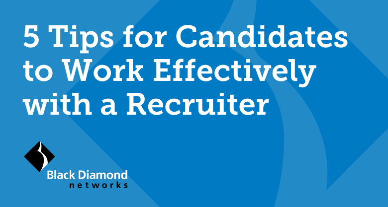 5 Tips for Candidates to Work Effectively With a Recruiter - Black ...