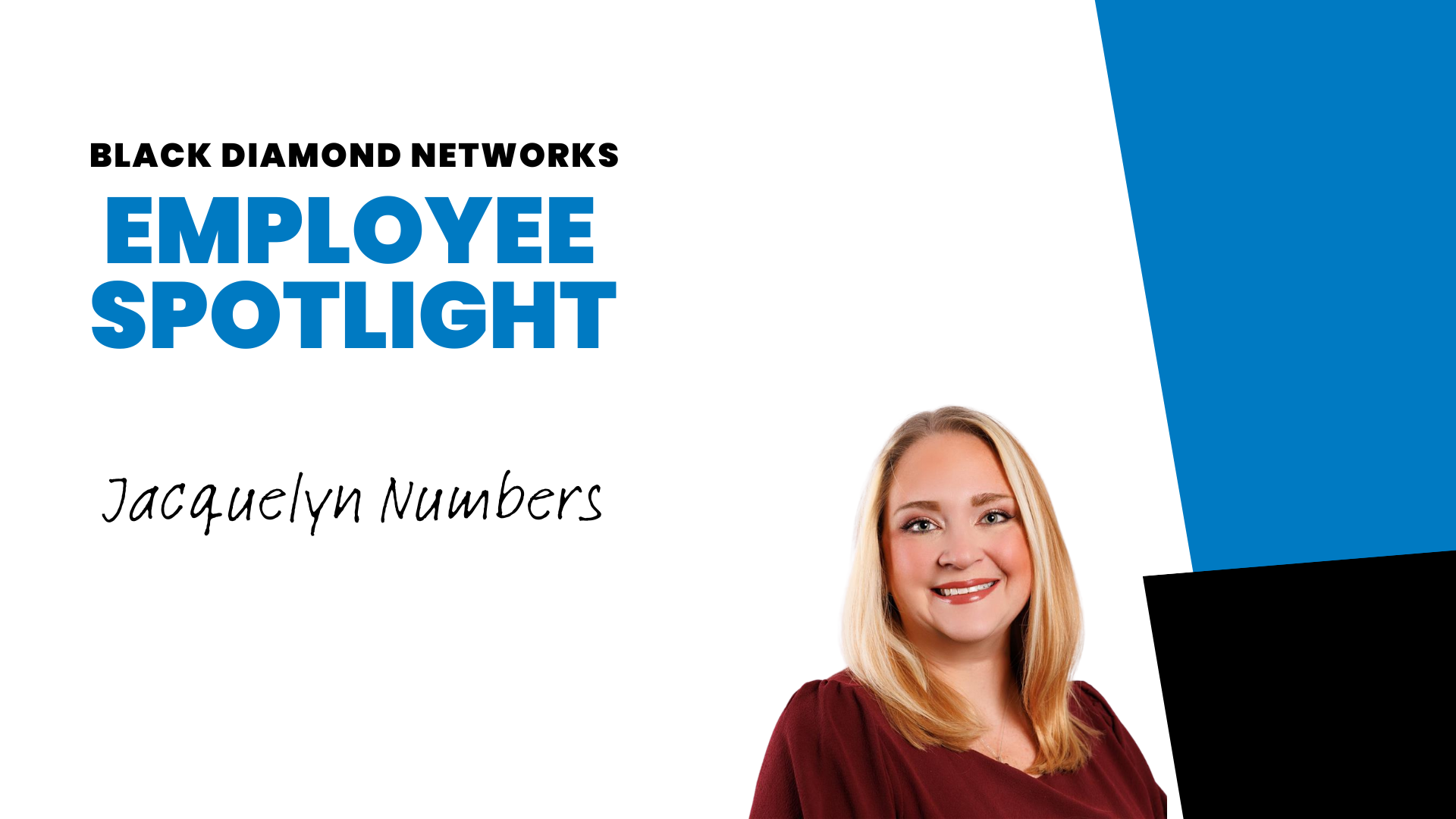 Employee Spotlight: Jacquelyn Numbers - Black Diamond Networks