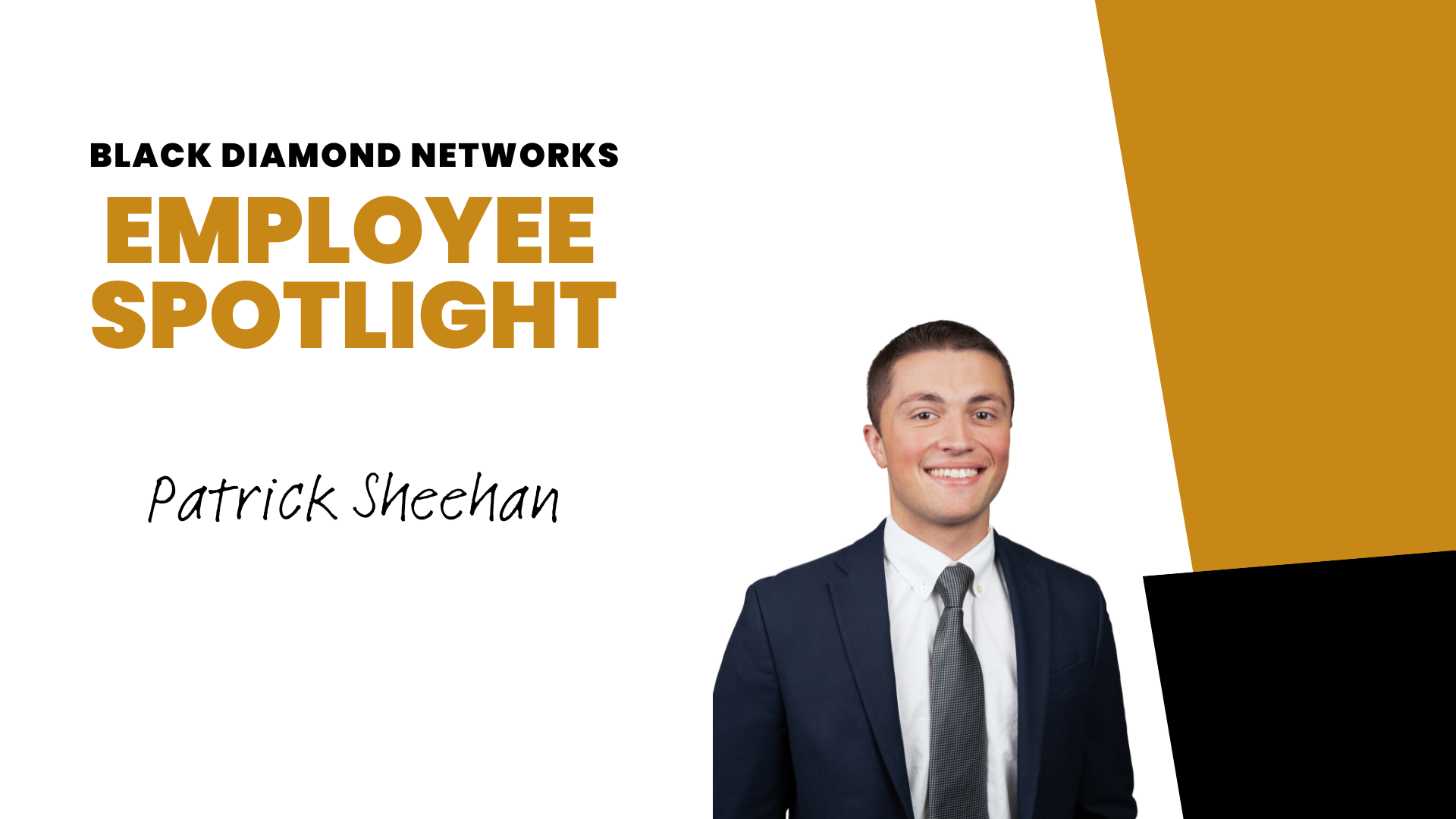 Employee Spotlight: Patrick Sheehan - Black Diamond Networks